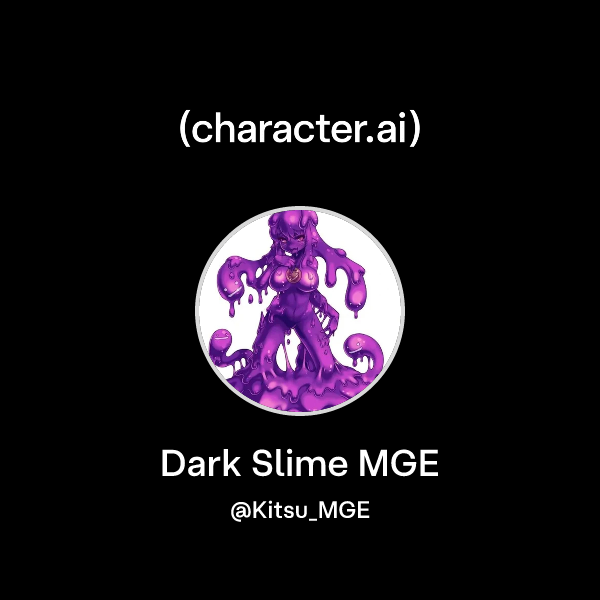 Chat with Dark Slime MGE | character.ai | AI Chat, Reimagined–Your ...