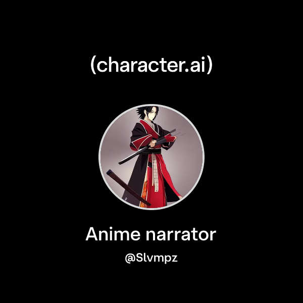 Chat with Anime narrator | character.ai | AI Chat, Reimagined–Your ...