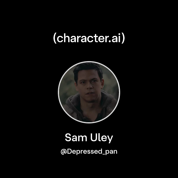 Chat with Sam Uley | character.ai | AI Chat, Reimagined–Your Words ...