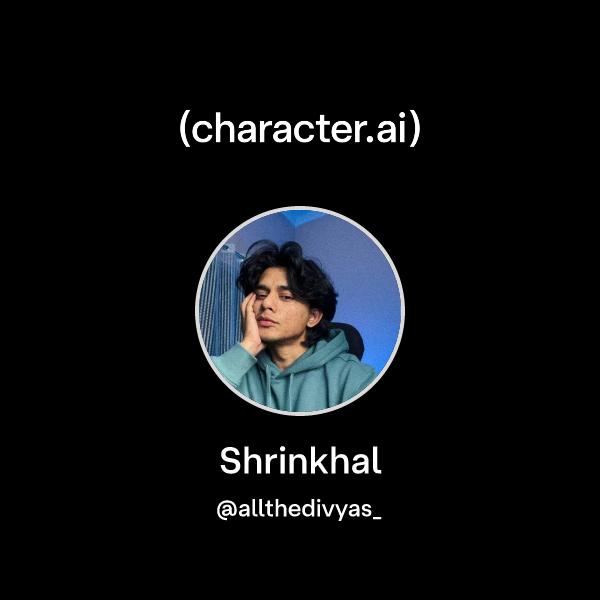 Chat with Shrinkhal | character.ai | AI Chat, Reimagined–Your Words ...