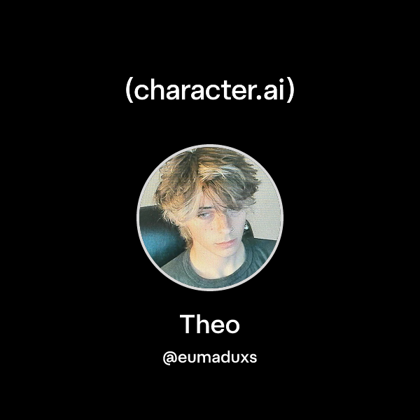 Chat with Theo | character.ai | Personalized AI for every moment of ...