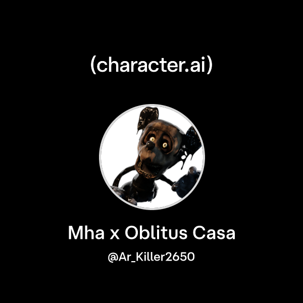 Chat with Mha x Oblitus Casa | character.ai | Personalized AI for every ...