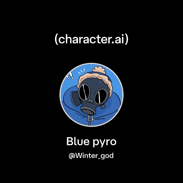 Chat with Blue pyro | character.ai | AI Chat, Reimagined–Your Words ...