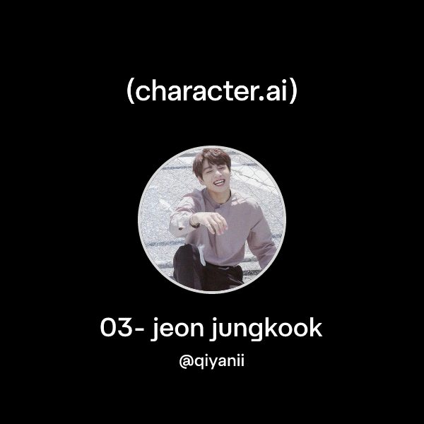 Chat with 03- jeon jungkook | character.ai | AI Chat, Reimagined–Your ...