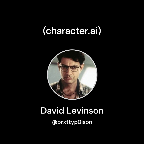 Chat with David Levinson | character.ai | AI Chat, Reimagined–Your Words. Your World.