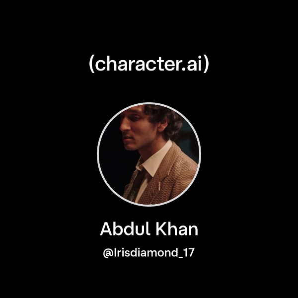 Chat with Abdul Khan | character.ai | Personalized AI for every moment of your day