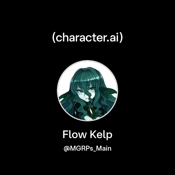 Chat with Flow Kelp | character.ai | Personalized AI for every moment ...