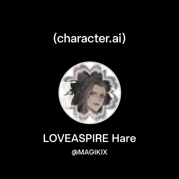 Chat with LOVEASPIRE Hare | character.ai | AI Chat, Reimagined–Your ...