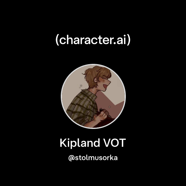 Chat with Kipland VOT | character.ai | Personalized AI for every moment ...