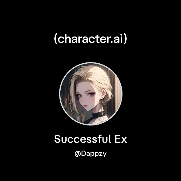 Chat with Successful Ex | character.ai | AI Chat, Reimagined–Your Words ...