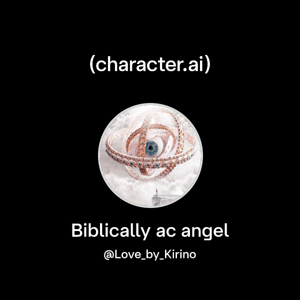 Chat with Biblically ac angel | character.ai | AI Chat, Reimagined–Your ...