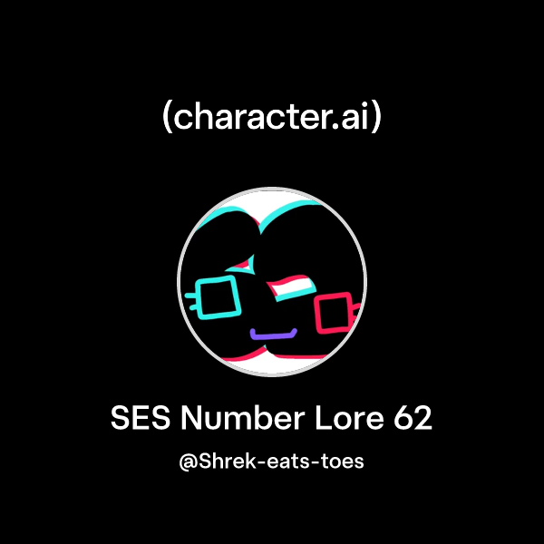 Chat with SES Number Lore 62 | character.ai | AI Chat, Reimagined–Your ...