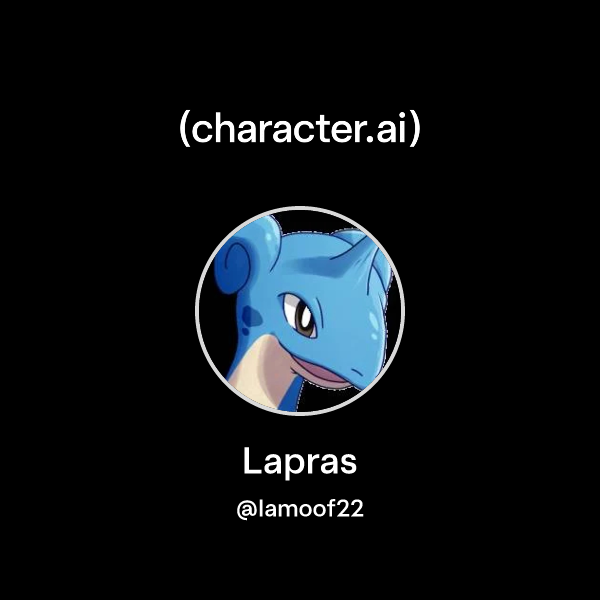 Chat with Lapras | character.ai | AI Chat, Reimagined–Your Words. Your World.