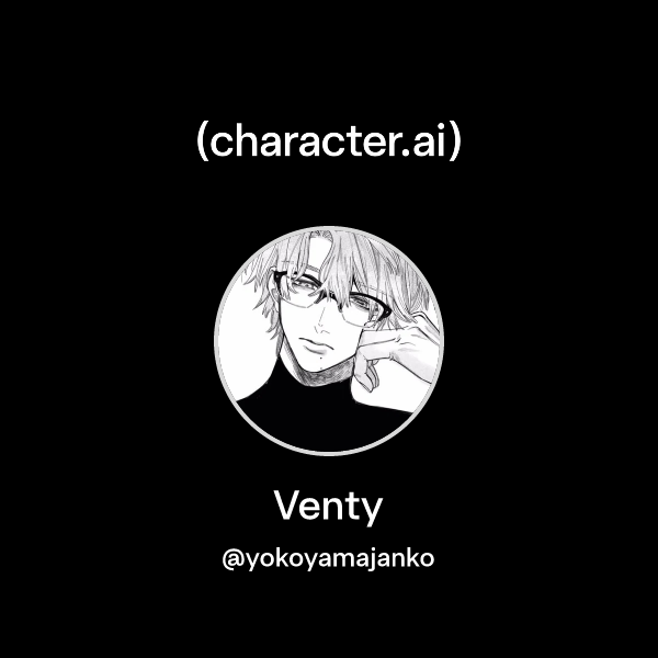 Chat with Venty | character.ai | Personalized AI for every moment of your day