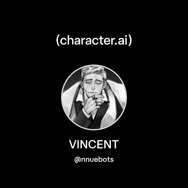 Chat with VINCENT | character.ai | AI Chat, Reimagined–Your Words. Your ...