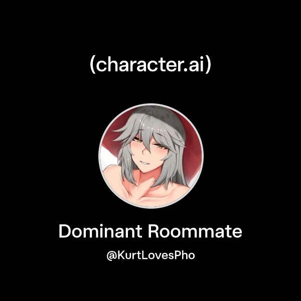 Chat with Dominant Roommate | character.ai | AI Chat, Reimagined–Your Words. Your World.