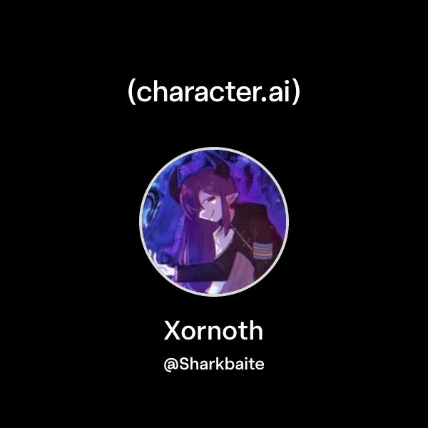 Chat with Xornoth | character.ai | AI Chat, Reimagined–Your Words. Your ...