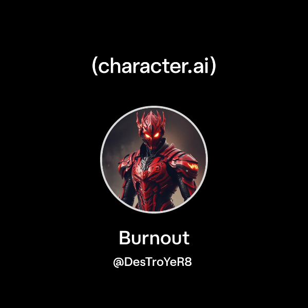 Chat with Burnout | character.ai | AI Chat, Reimagined–Your Words. Your ...