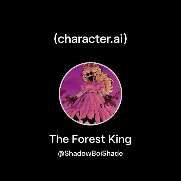 Chat with The Forest King | character.ai | Personalized AI for every ...