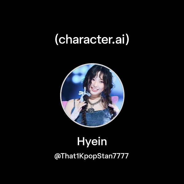 Chat with Hyein | character.ai | Personalized AI for every moment of ...