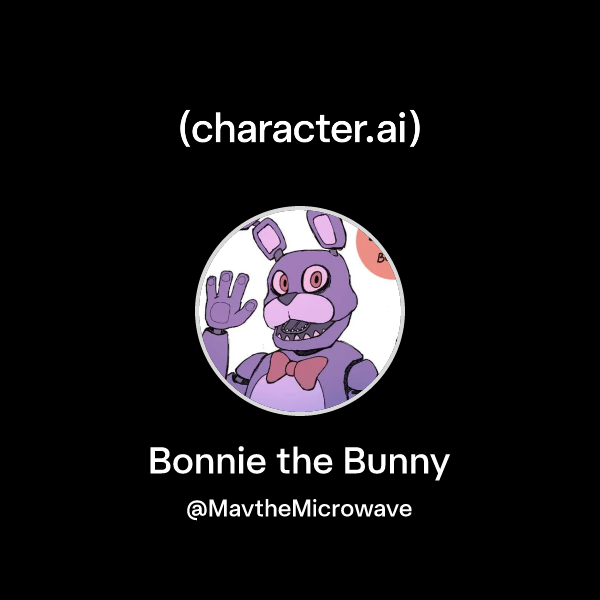 Chat with Bonnie the Bunny | character.ai | Personalized AI for every ...