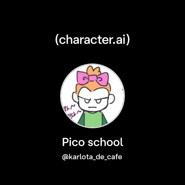 Chat with Pico school | character.ai | Personalized AI for every moment ...