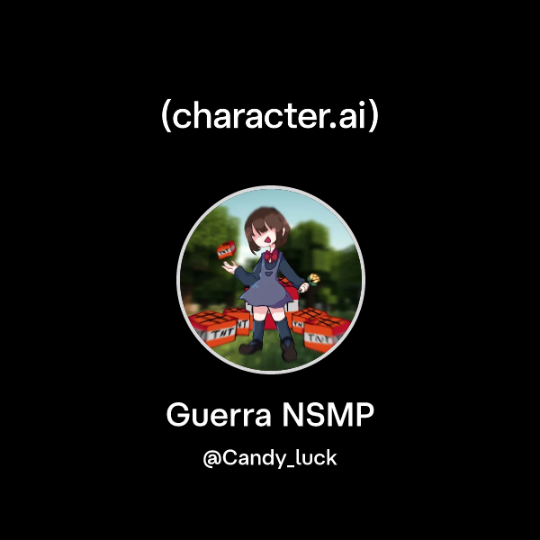 Chat with Guerra NSMP | character.ai | Personalized AI for every moment ...
