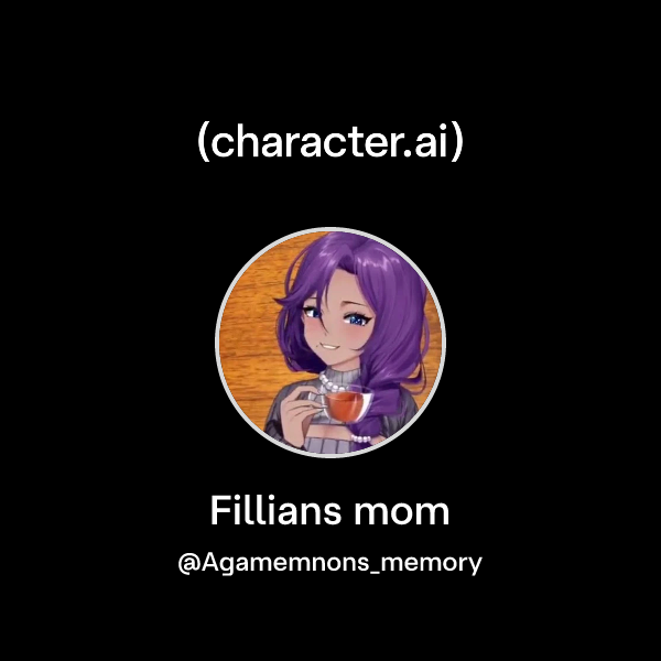 Chat with Fillians mom | character.ai | AI Chat, Reimagined–Your Words ...