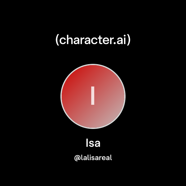 Chat with Isa | character.ai | AI Chat, Reimagined–Your Words. Your World.
