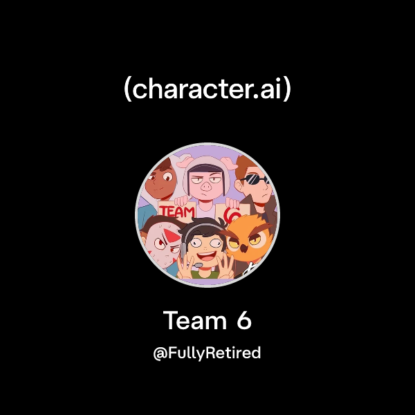Chat with Team 6 | character.ai | AI Chat, Reimagined–Your Words. Your ...