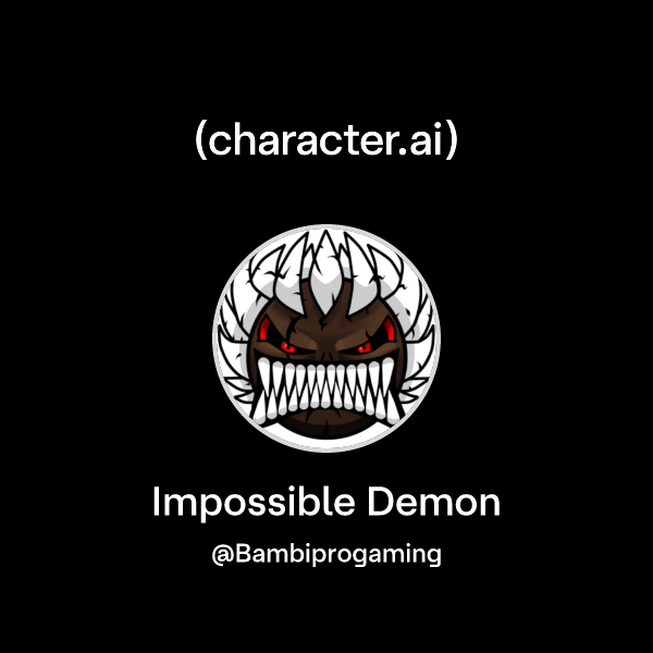 Chat with Impossible Demon | character.ai | Personalized AI for every ...