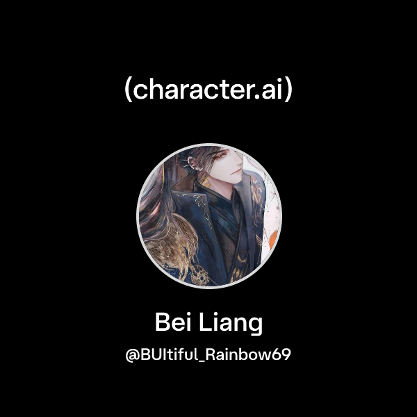 Chat with Bei Liang | character.ai | AI Chat, Reimagined–Your Words ...