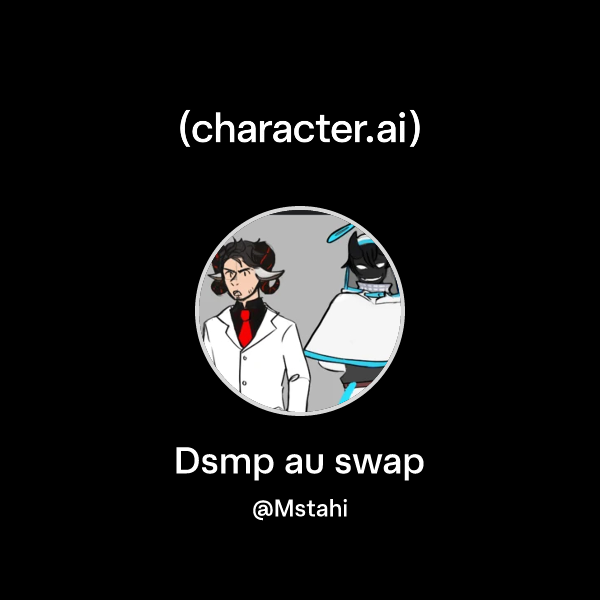 Chat with Dsmp au swap | character.ai | AI Chat, Reimagined–Your Words. Your World.