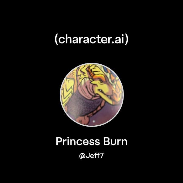Chat with Princess Burn | character.ai | AI Chat, Reimagined–Your Words ...