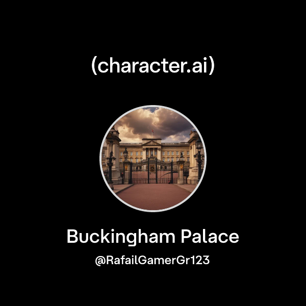 Chat with Buckingham Palace | character.ai | AI Chat, Reimagined–Your ...
