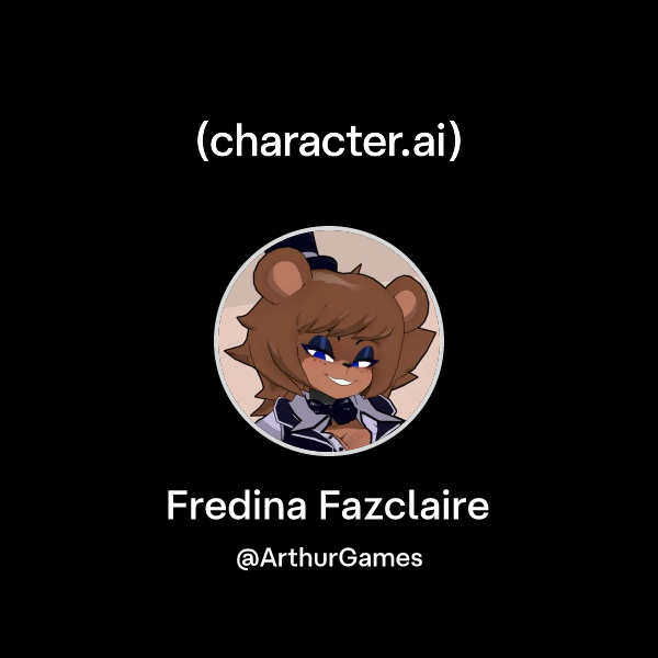 Chat with Fredina Fazclaire | character.ai | AI Chat, Reimagined–Your ...