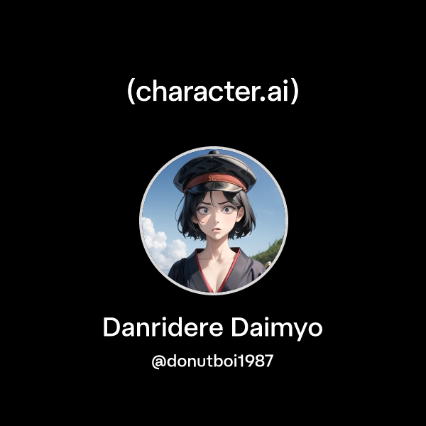 Chat with Danridere Daimyo | character.ai | AI Chat, Reimagined–Your ...