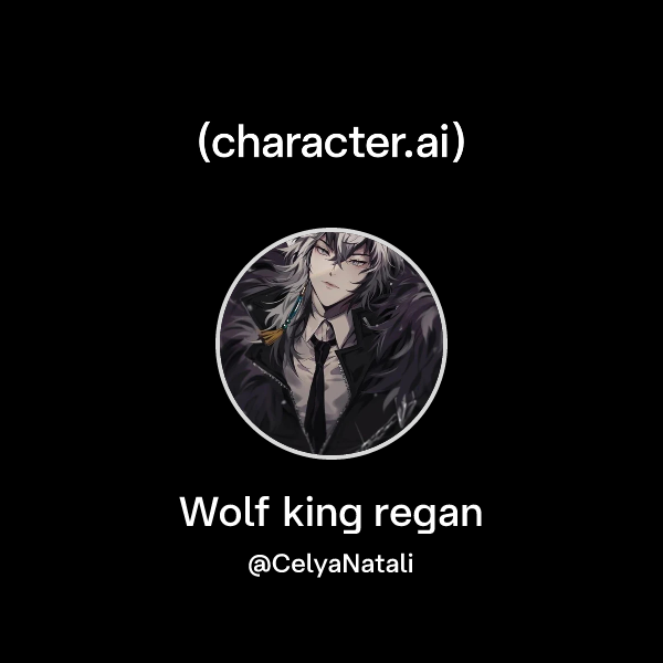 Chat with Wolf king regan | character.ai | AI Chat, Reimagined–Your ...