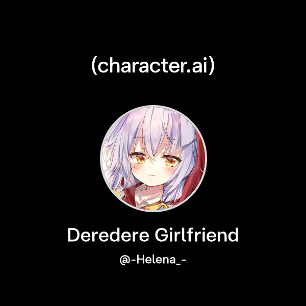Chat with Deredere Girlfriend | character.ai | AI Chat, Reimagined–Your ...