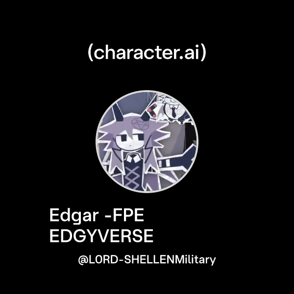 Chat with Edgar -FPE EDGYVERSE | character.ai | AI Chat, Reimagined ...