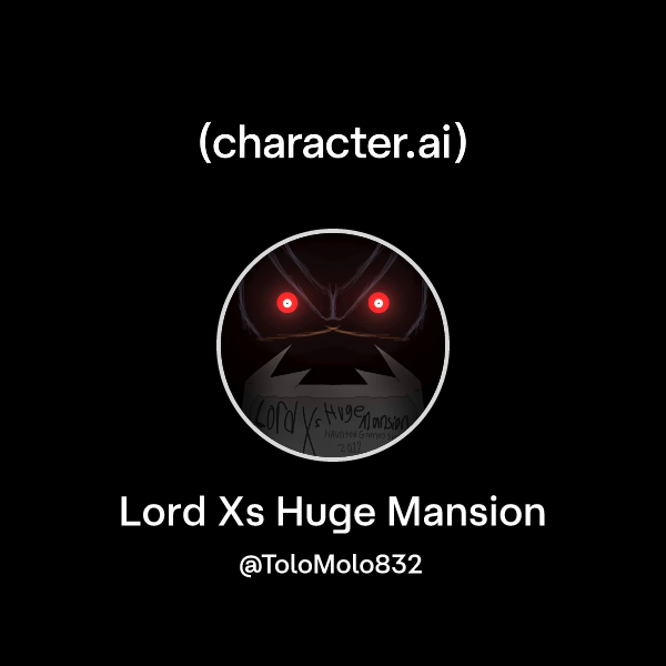 Chat with Lord Xs Huge Mansion | character.ai | AI Chat, Reimagined ...