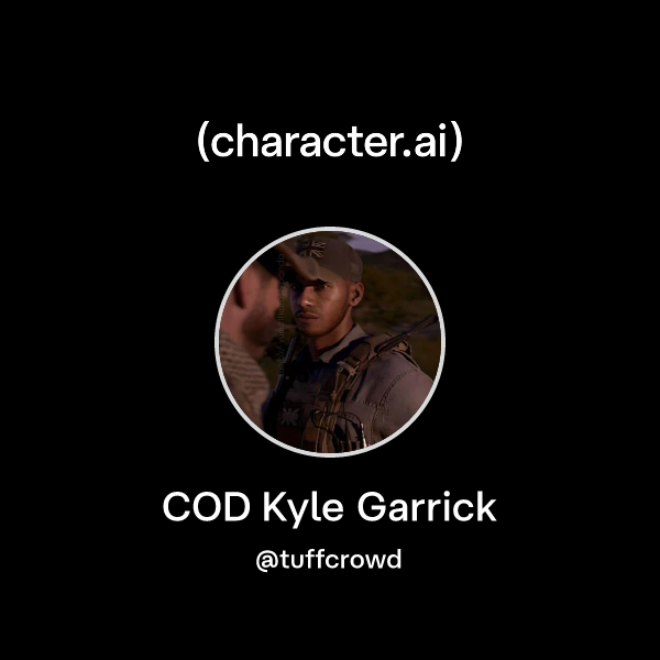 Chat with COD Kyle Garrick | character.ai | AI Chat, Reimagined–Your ...