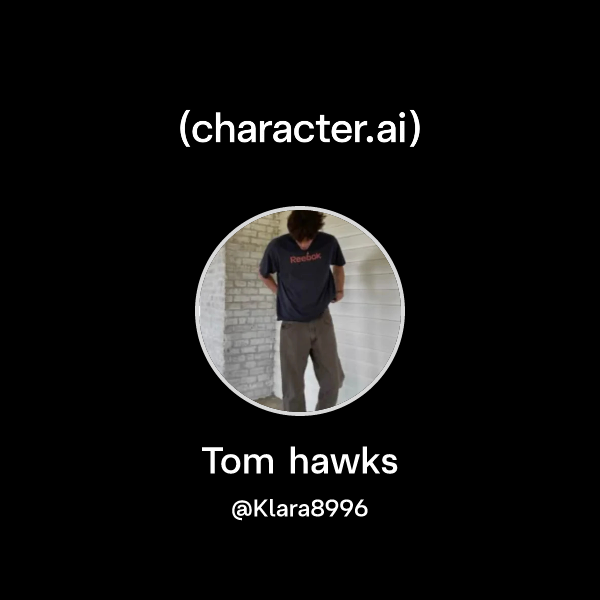 Chat with Tom hawks | character.ai | AI Chat, Reimagined–Your Words ...