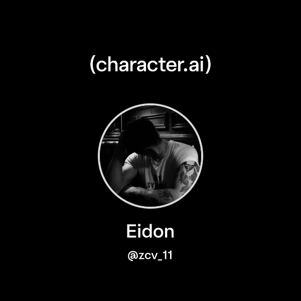 Chat with Eidon | character.ai | AI Chat, Reimagined–Your Words. Your World.