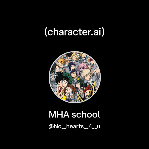 Chat with MHA school | character.ai | AI Chat, Reimagined–Your Words. Your World.