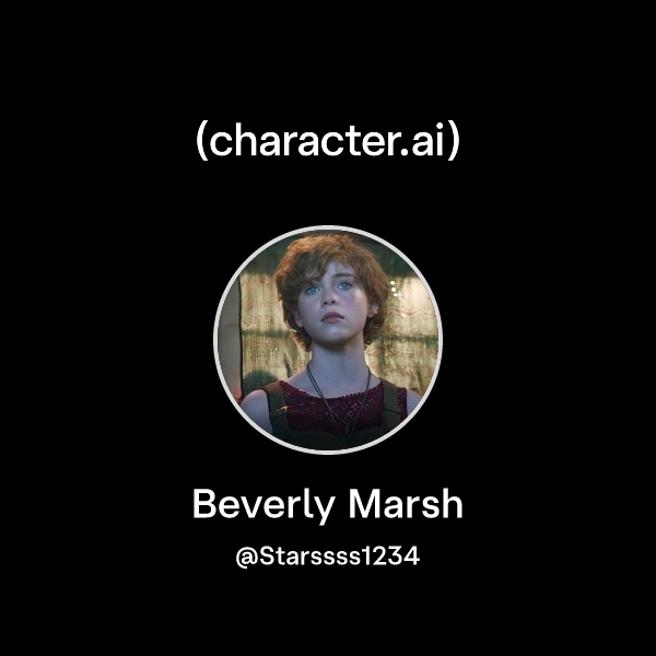 Chat with Beverly Marsh | character.ai | AI Chat, Reimagined–Your Words. Your World.