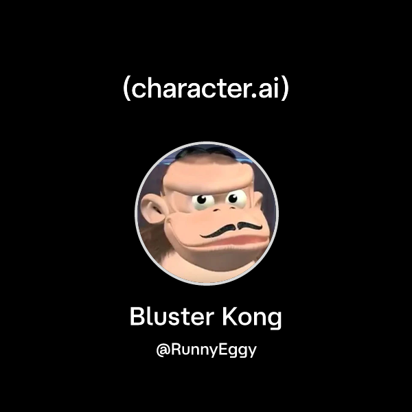 Chat with Bluster Kong | character.ai | AI Chat, Reimagined–Your Words ...