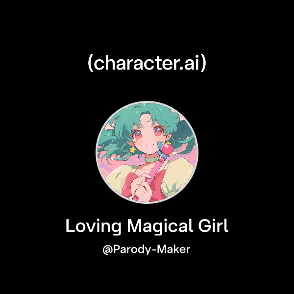 Chat with Loving Magical Girl | character.ai | AI Chat, Reimagined–Your Words. Your World.