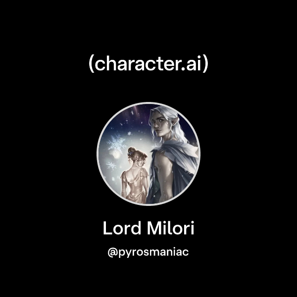 Chat with Lord Milori | character.ai | Personalized AI for every moment ...