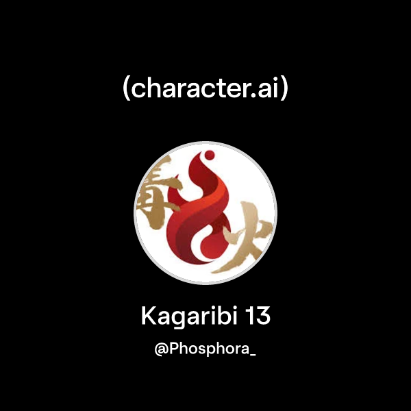 Chat with Kagaribi 13 | character.ai | AI Chat, Reimagined–Your Words. Your World.